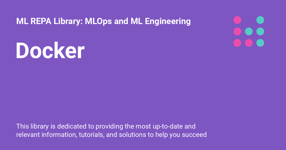 Docker Ml Repa Library Mlops And Ml Engineering Solutions For Success